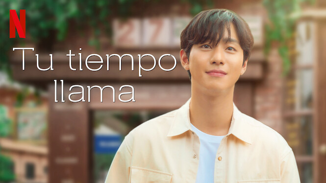 Tu tiempo llama (2023) - Netflix | Flixable